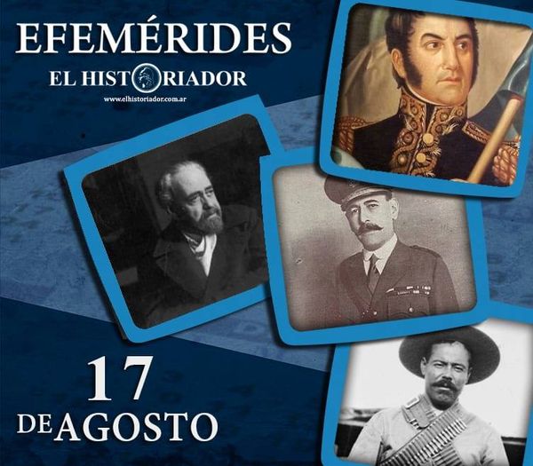 Efemérides: ¿Que pasó un 17 de Agosto? | Baradero Te Informa
